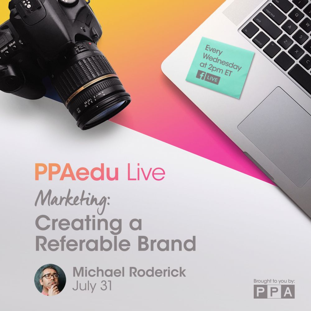 Creating a Referable Brand | Professional Photographers of America