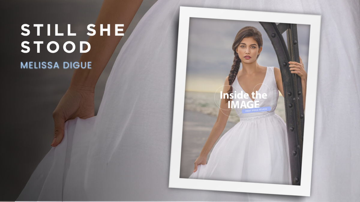 Inside the Image "Still She Stood" | Merit Image Review | Professional ...